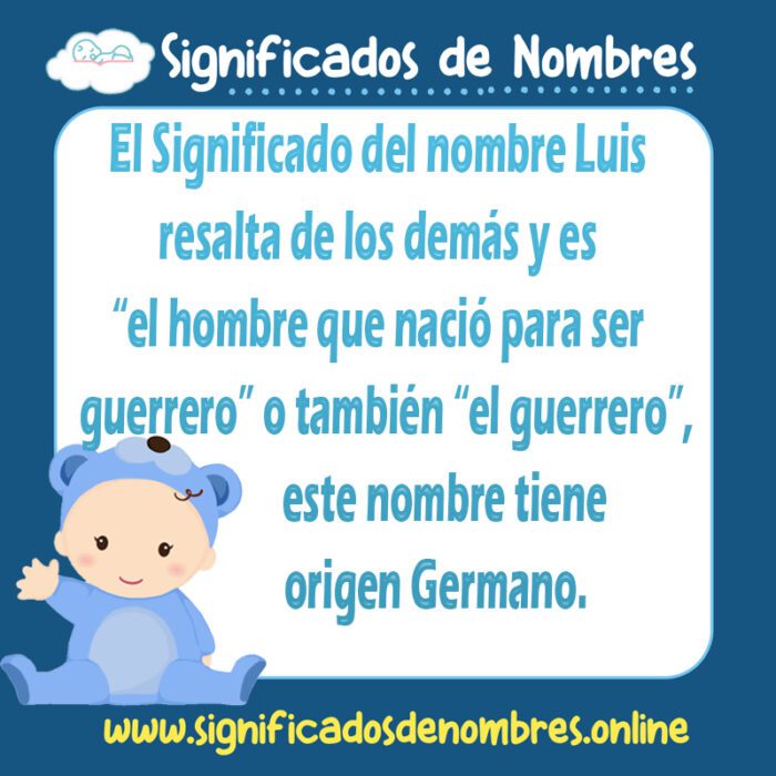 Significado de Luis | Origen | Personalidad | Apodos y más