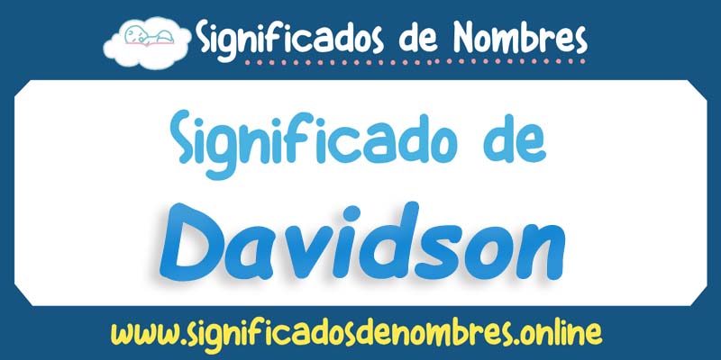 Significado de Davidson 【 APODOS, ORIGEN Y MÁS