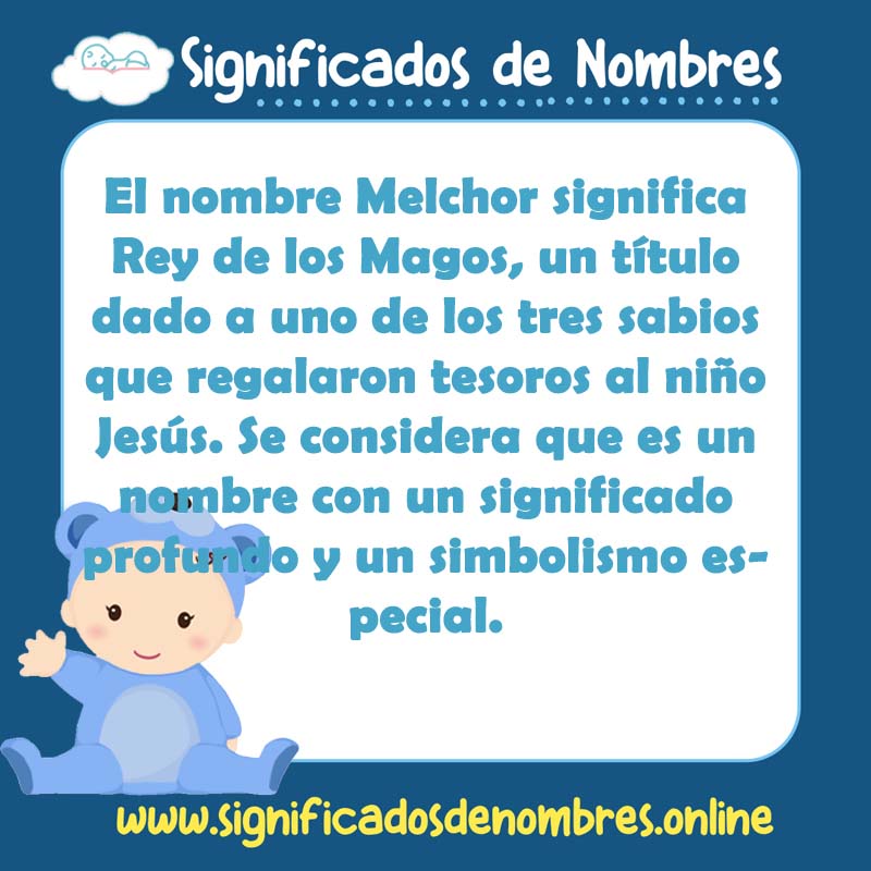 Significado de Melchor 【 APODOS, ORIGEN Y MÁS