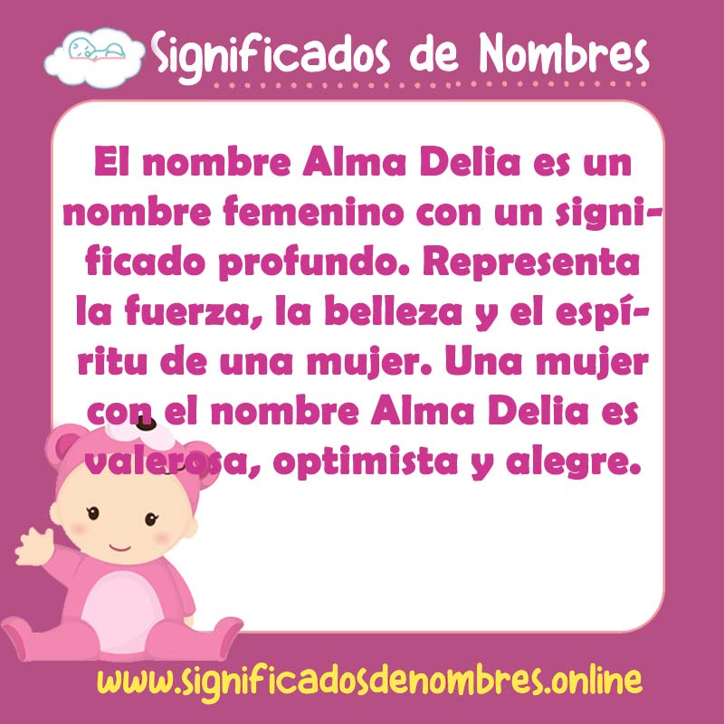Significado de Alma Delia 【 APODOS, ORIGEN Y MÁS