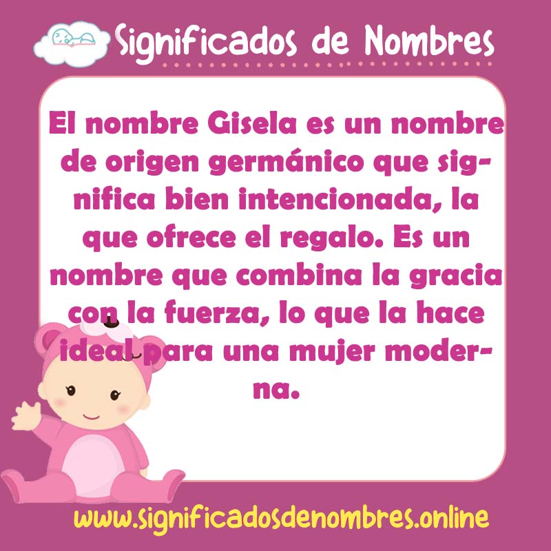 Significado de Gisela 【 APODOS, ORIGEN Y MÁS