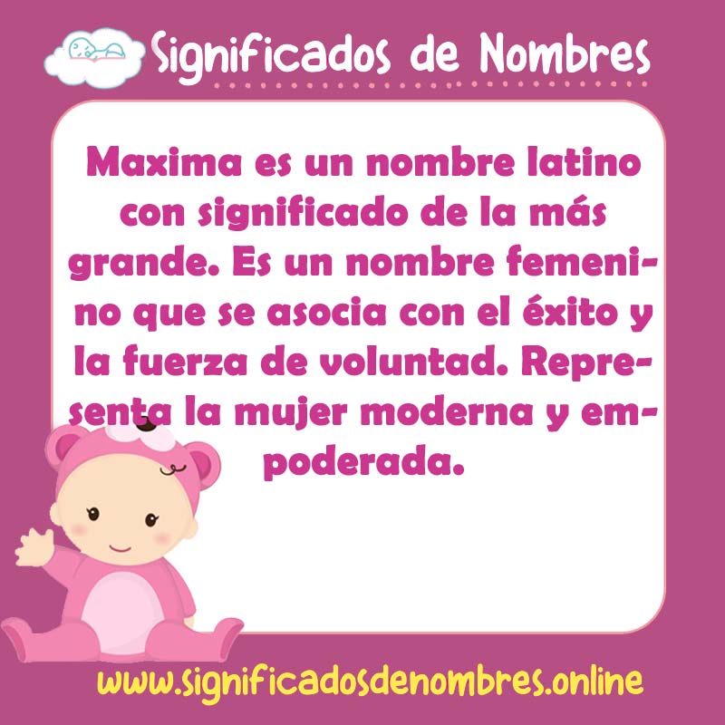 Significado de Maxima 【 APODOS, ORIGEN Y MÁS