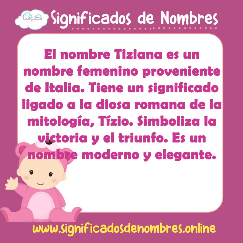 Significado de Tiziana 【 APODOS, ORIGEN Y MÁS