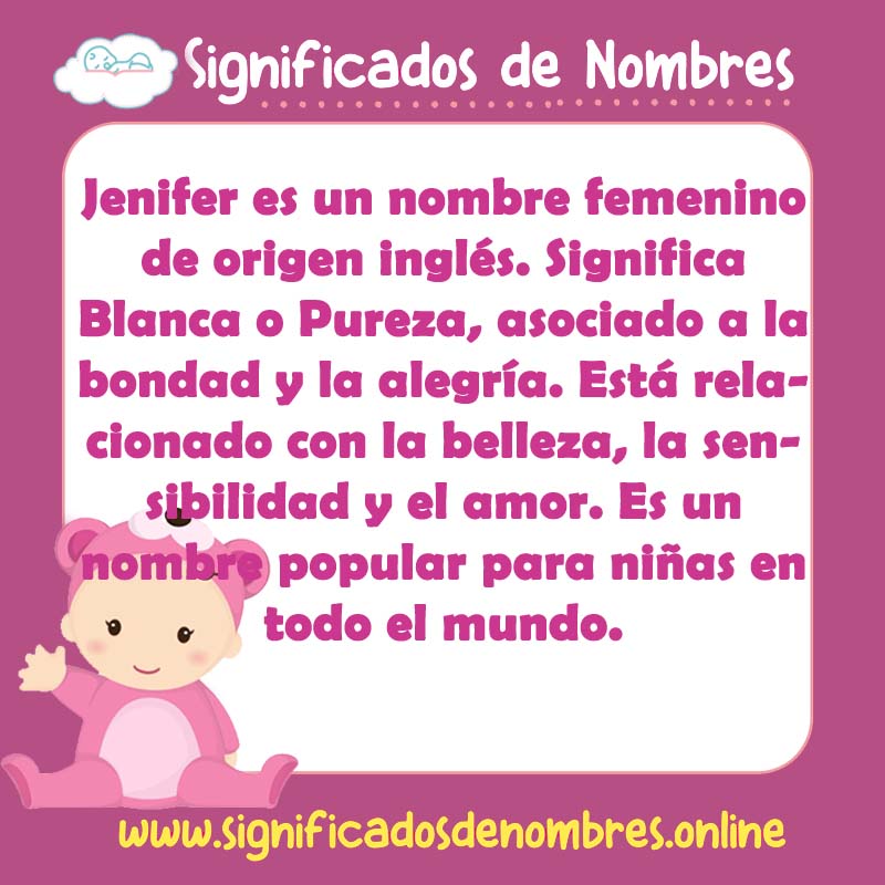 Significado de Jenifer 【 APODOS, ORIGEN Y MÁS
