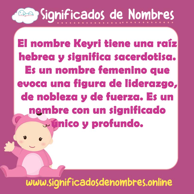 Significado de Keyri 【 APODOS, ORIGEN Y MÁS