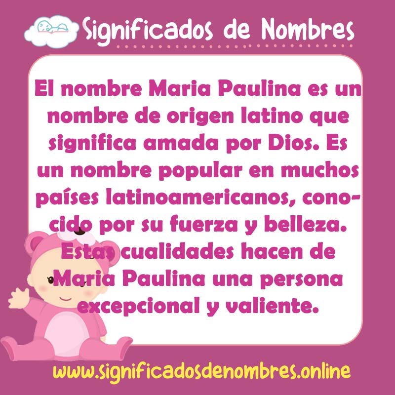 Significado de Maria Paulina 【 APODOS, ORIGEN Y MÁS
