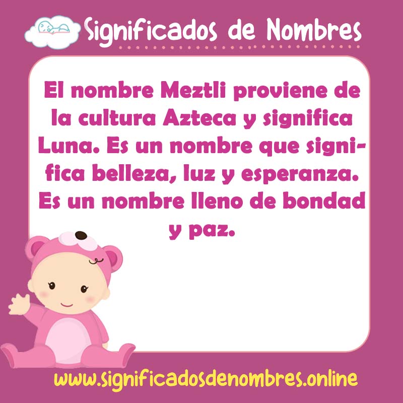 Significado de Meztli 【 APODOS, ORIGEN Y MÁS