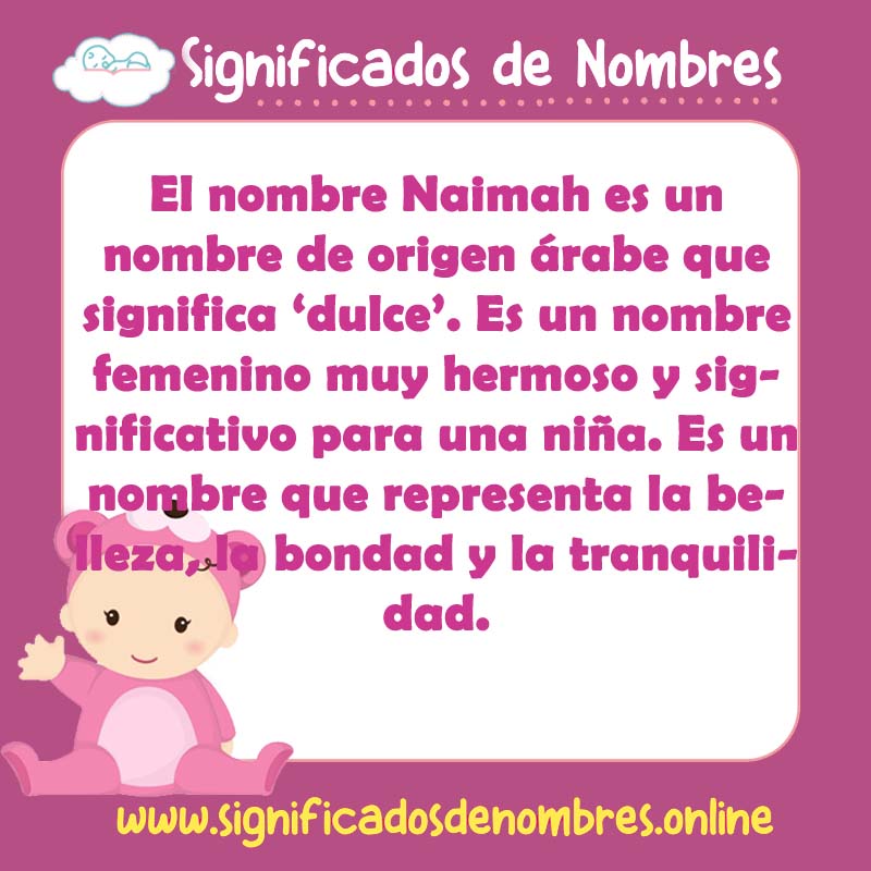 Significado de Naimah 【 APODOS, ORIGEN Y MÁS
