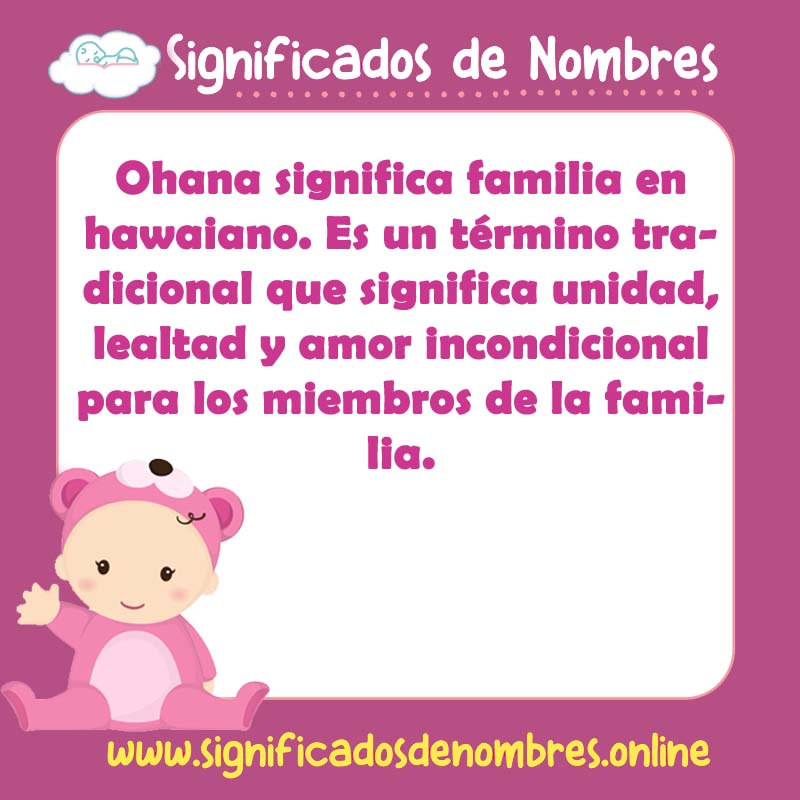 Significado de Ohana 【 APODOS, ORIGEN Y MÁS