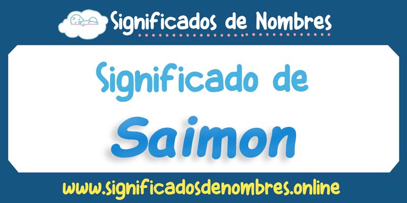 Significado de Saimon 【 APODOS, ORIGEN Y MÁS