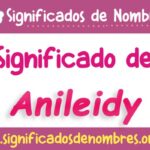 Significado de Yuleidy 【 APODOS, ORIGEN Y MÁS